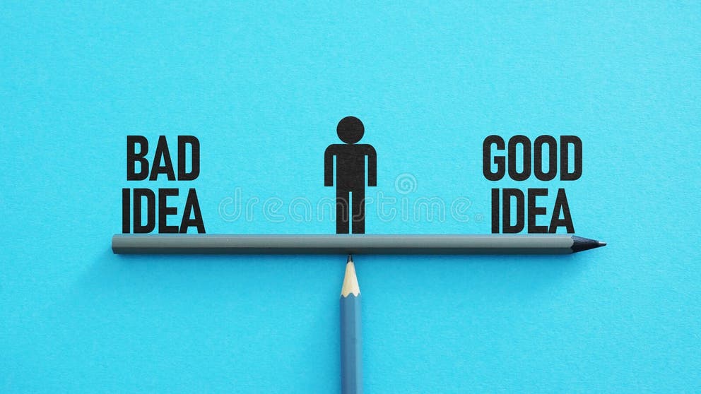 Good Idea and Bad Idea are Shown Using the Text Balancing on the Scales ...