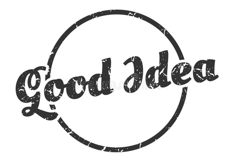 Good Idea Sign. Good Idea Round Vintage Stamp Stock Vector ...