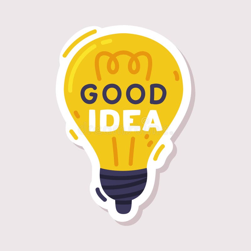 Good Idea Sticker Design with Lightbulb and Positive Saying Vector ...
