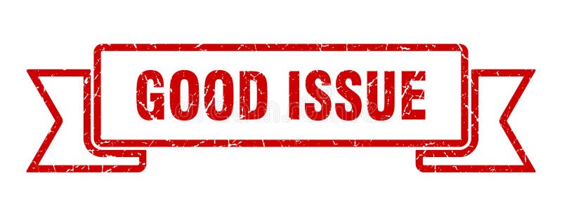 Good Issue Ribbon. Good Issue Grunge Band Sign Stock Vector ...