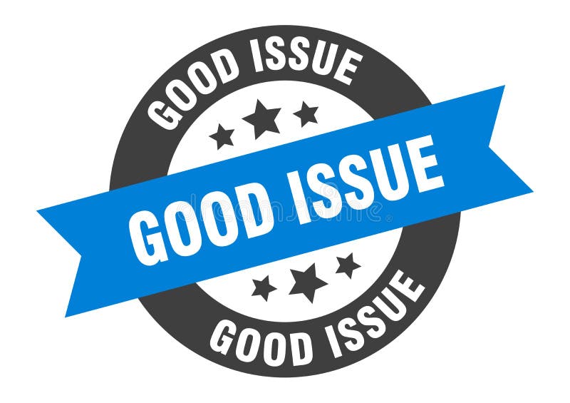 Good Issue Sign. Round Ribbon Sticker. Isolated Tag Stock Vector ...