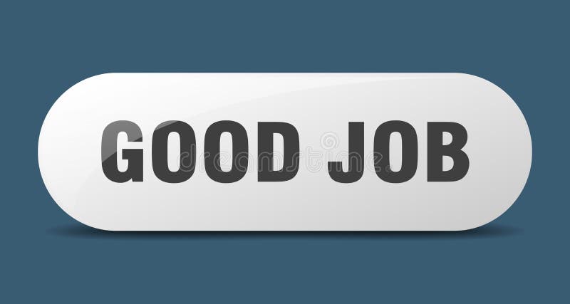 Good Job Button. Good Job Sign. Key. Push Button. Stock Vector ...