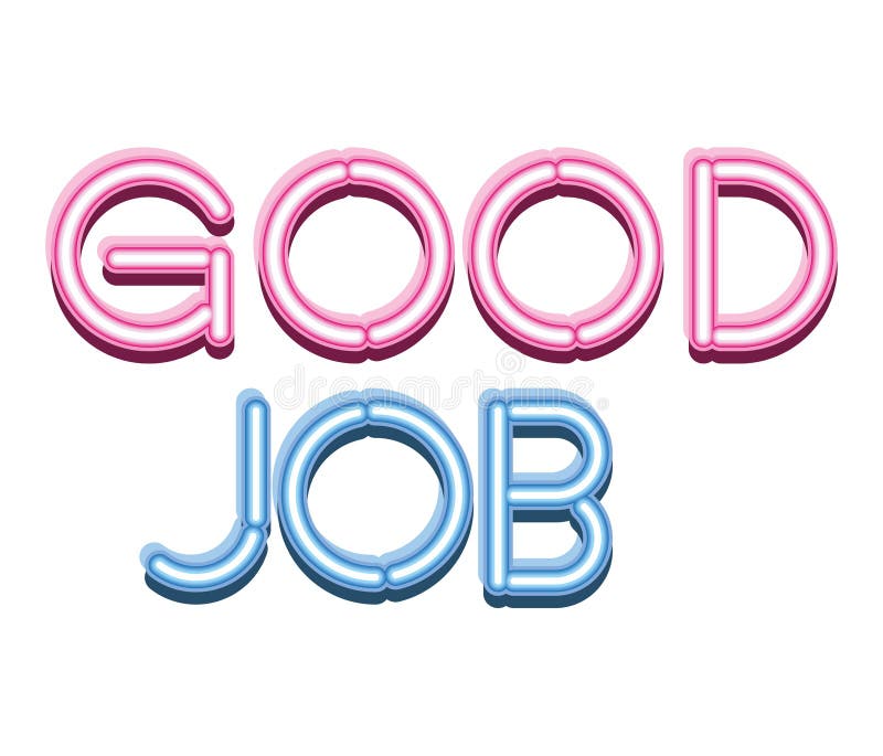 Good Job Lettering in Neon Font Stock Vector - Illustration of glow ...