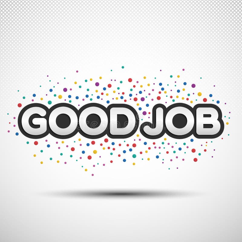 Good Job Phrase with Coloured Round Confetti Stock Vector ...