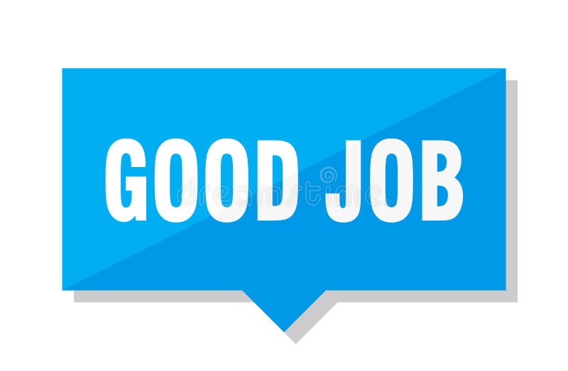 Good Job Blue 3d Realistic Speech Bubble on White Stock Vector ...