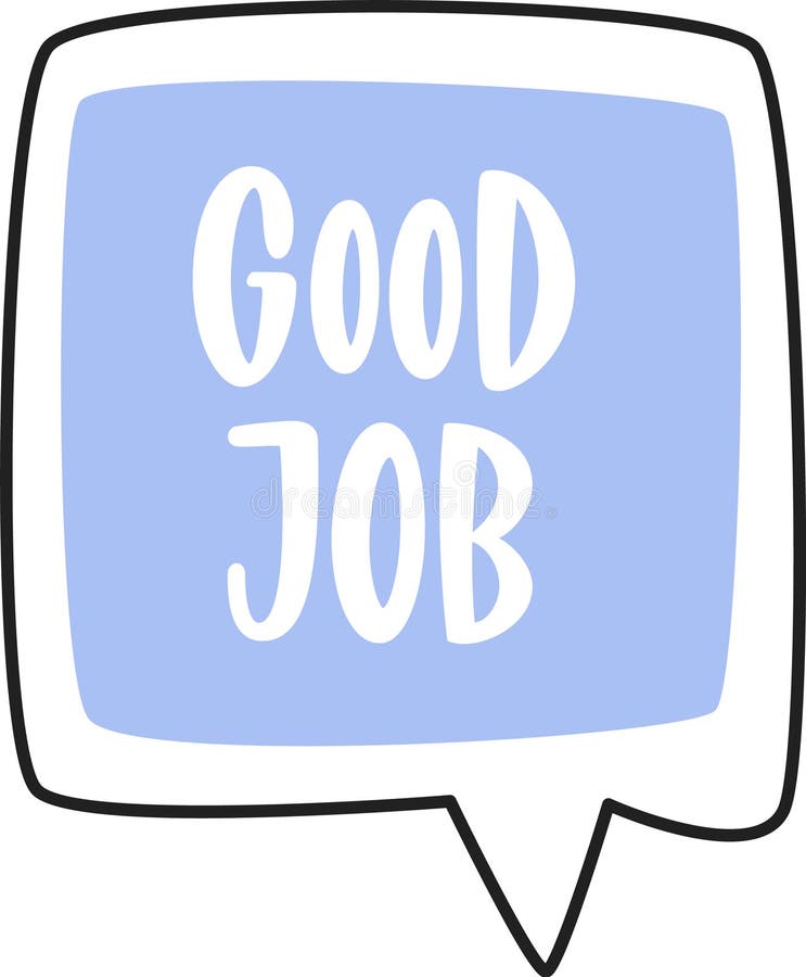 Good Job Speech Bubble stock vector. Illustration of text - 309466116