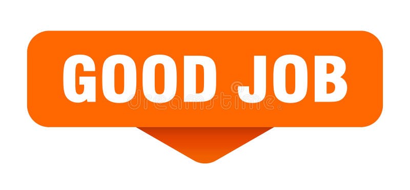 Good Job Rectangular Sign Stock Illustrations – 104 Good Job ...