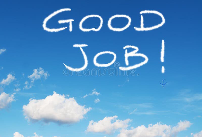 Good Job! Written In The Sky Stock Image - Image of frame, inside: 56562581