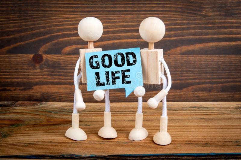 Good Life. Speech Bubble with Text in the Hands of a Human Figures ...