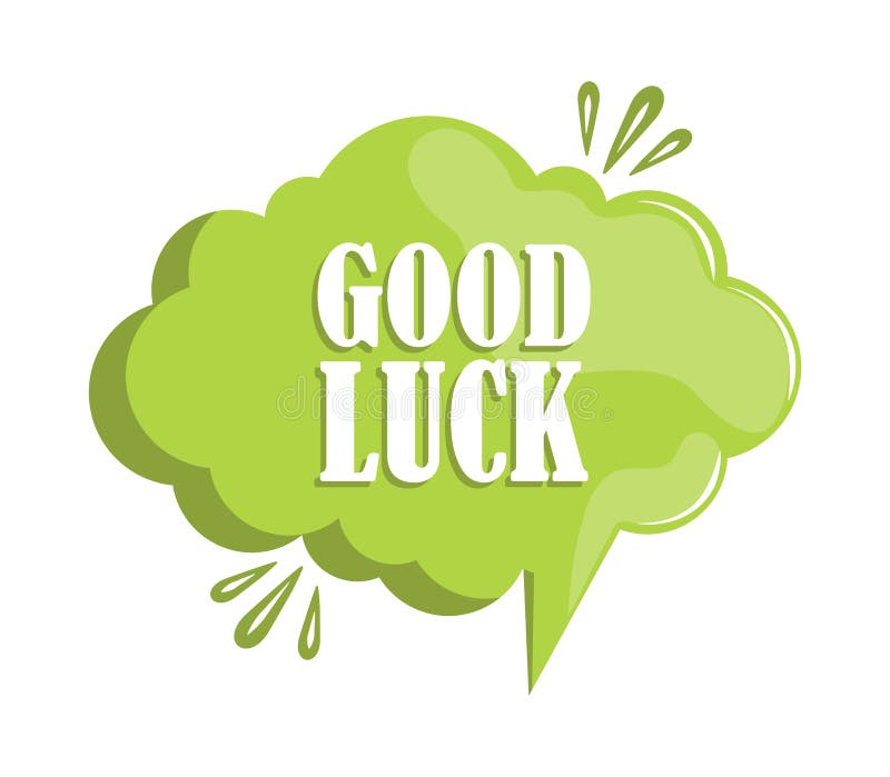 Good luck talk bubble stock vector. Illustration of comic - 226856029