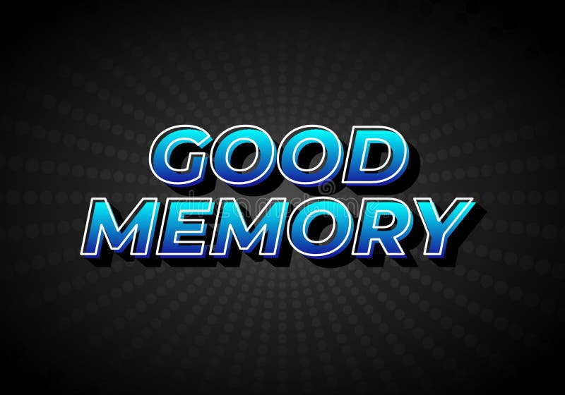 Good Memory. Text Effect in Modern Style.eye Catching Color. 3D Look ...