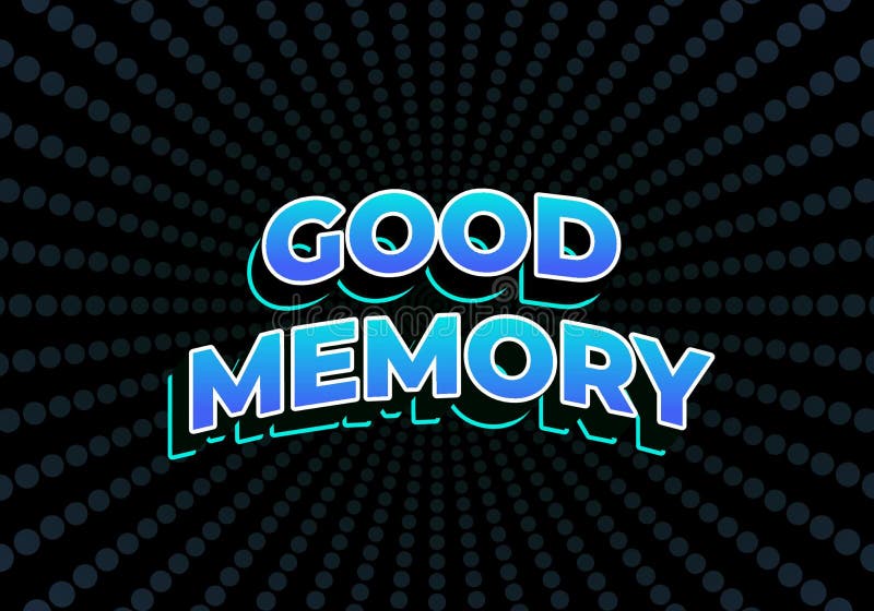 Good Memory. Text Effect in Modern Style.eye Catching Color. 3D Look ...