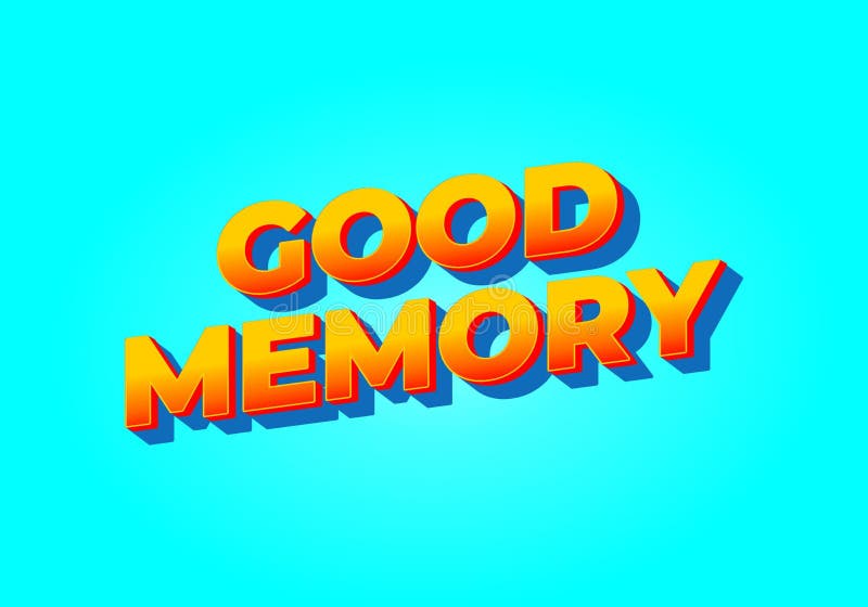 Good Memory. Text Effect in Modern Style.eye Catching Color. 3D Look ...