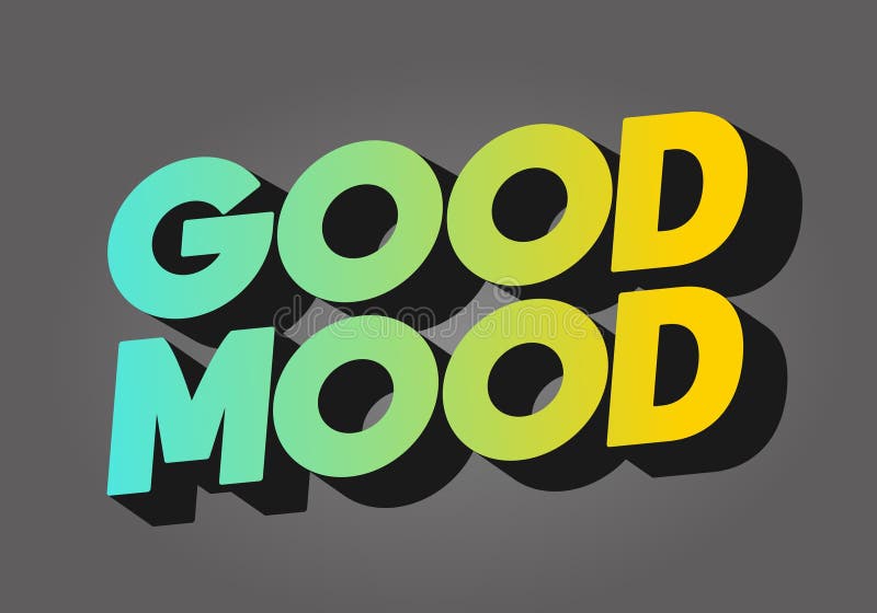 Good Mood. Text Effect in Eye Catching Colors with 3D Look Stock Vector ...