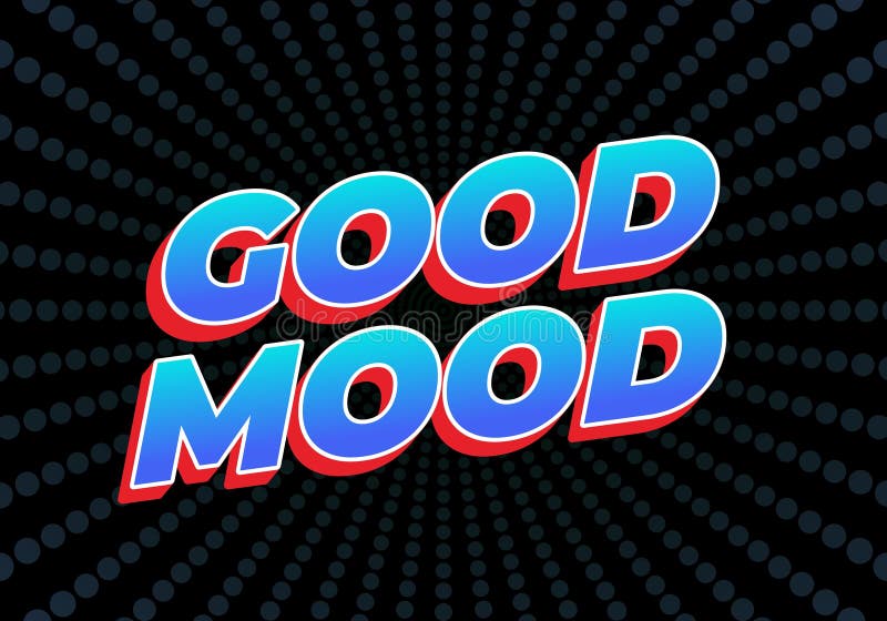 Good Mood. Text Effect in Eye Catching Colors with 3D Look Stock Vector ...