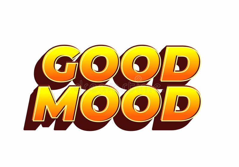 Good Mood. Text Effect in Eye Catching Colors with 3D Look Stock Vector ...