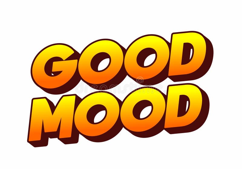 Good Mood. Text Effect in Eye Catching Colors with 3D Look Stock Vector ...