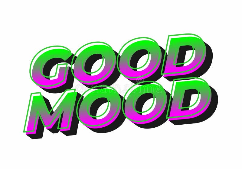 Good Mood. Text Effect in Eye Catching Colors with 3D Look Stock Vector ...