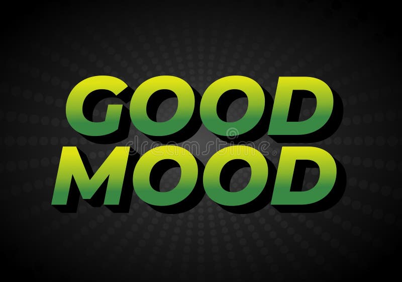 Good Mood. Text Effect in Eye Catching Colors with 3D Look Stock Vector ...