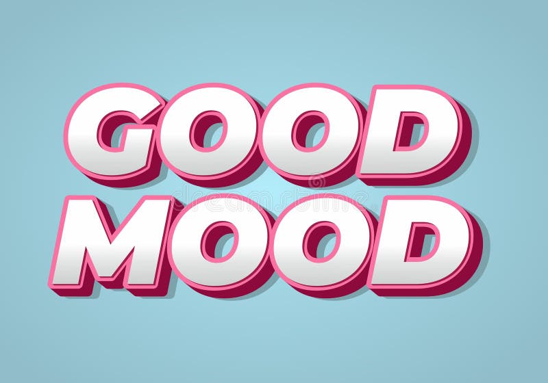 Good Mood. Text Effect in Eye Catching Colors with 3D Look Stock Vector ...