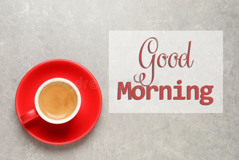 Good Morning. Aromatic Coffee in Red Cup on Light Grey Background, Top ...