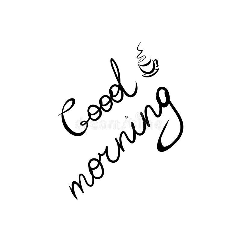 Good Morning, Hand Lettering Text, Handmade Calligraphy, Vector ...