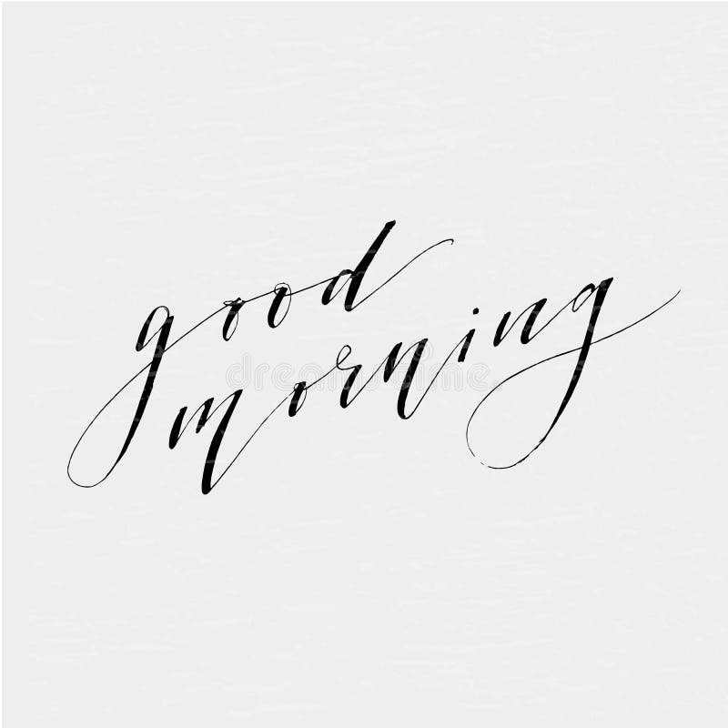 Good Morning Lettering Calligraphy Vector Text Phrase Typography Type ...