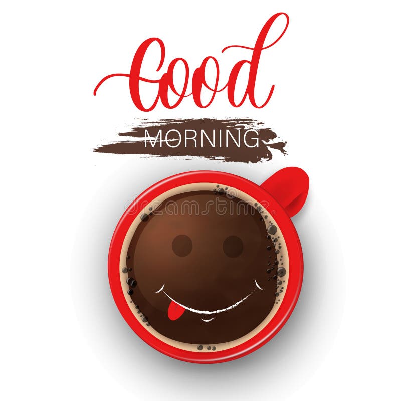 Good Morning. Lettering with a Red Cup and a Smile. EPS 10. Stock ...