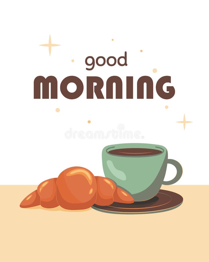 Good Morning Postcard with Cup of Coffee and Croissant Stock Vector ...