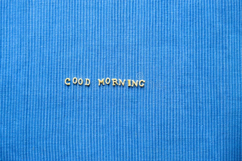 Good Morning Sign on Blue Napkin Stock Photo - Image of back, aroma ...