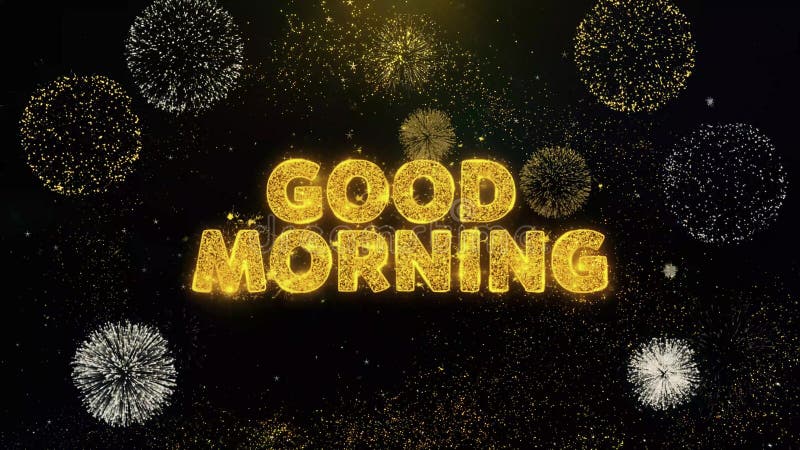 Good Morning Written Gold Particles Exploding Fireworks Display Stock ...