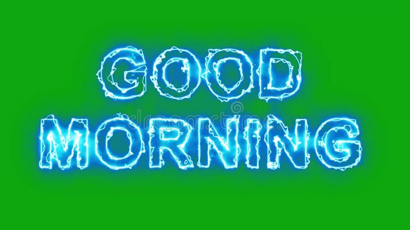 Good Morning Text with Lightning Energy Sparks on Green Screen ...