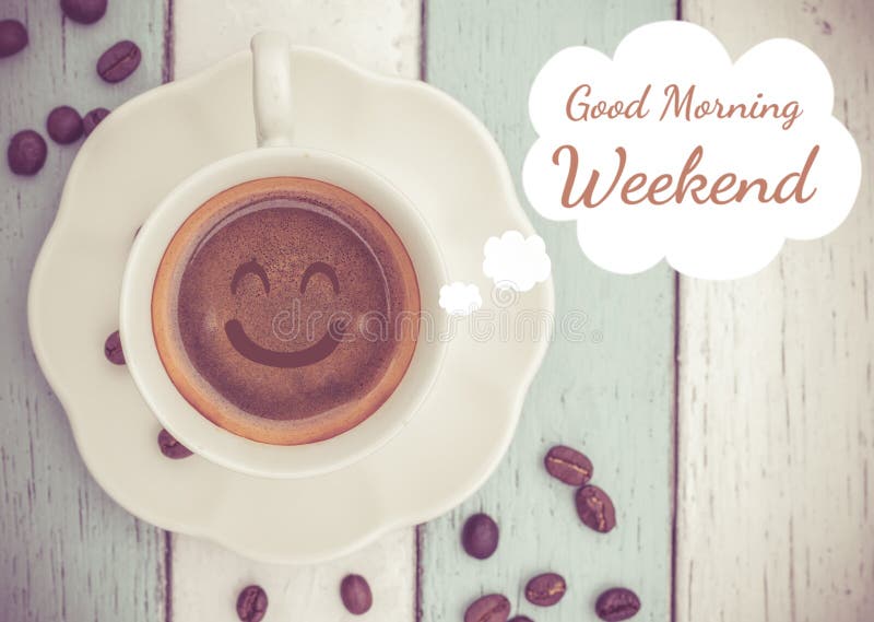 Good Morning Weekend with Coffee Cup Stock Photo - Image of caffeine ...