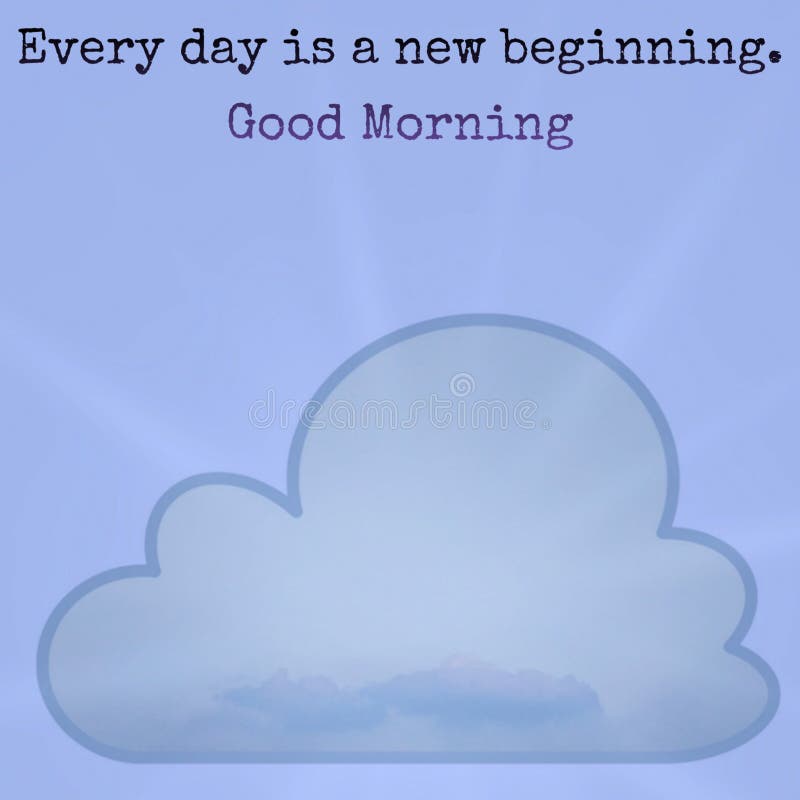 Good Morning Wish Text Message Every Day is a New Beginning Stock ...