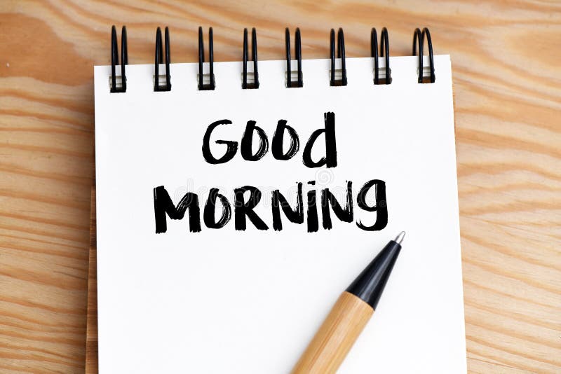 GOOD MORNING Words in an Office Notebook Stock Photo - Image of design ...