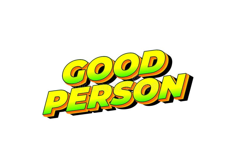 Good Person. Text Effect in 3D Look. Eye Catching Color Stock Vector ...