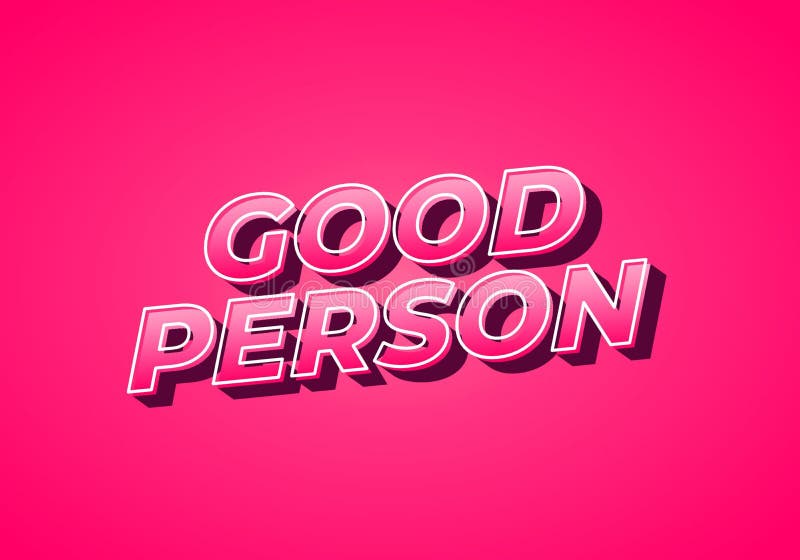 Good Person. Text Effect in 3D Look. Eye Catching Color Stock Vector ...