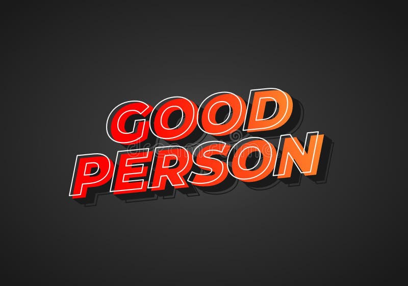Good Person. Text Effect in 3D Look. Eye Catching Color Stock Vector ...