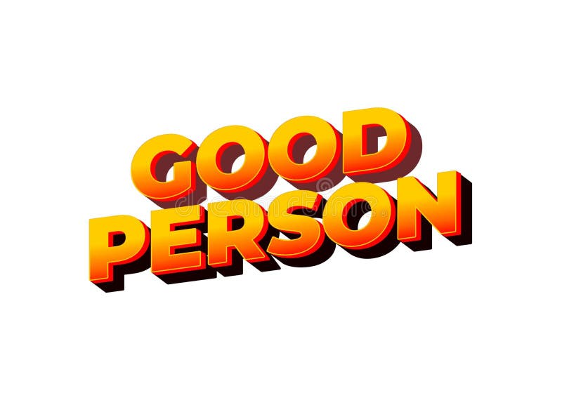 Good Person. Text Effect in 3D Look. Eye Catching Color Stock Vector ...