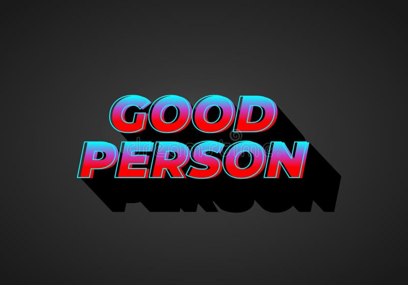 Good Person. Text Effect in 3D Look. Eye Catching Color Stock Vector ...