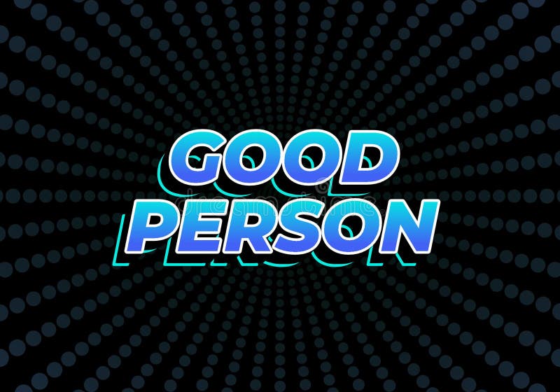 Good Person. Text Effect in 3D Look. Eye Catching Color Stock Vector ...