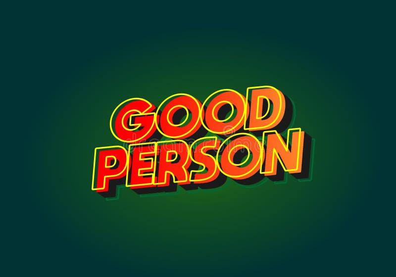 Good Person. Text Effect in 3D Look. Eye Catching Color Stock Vector ...
