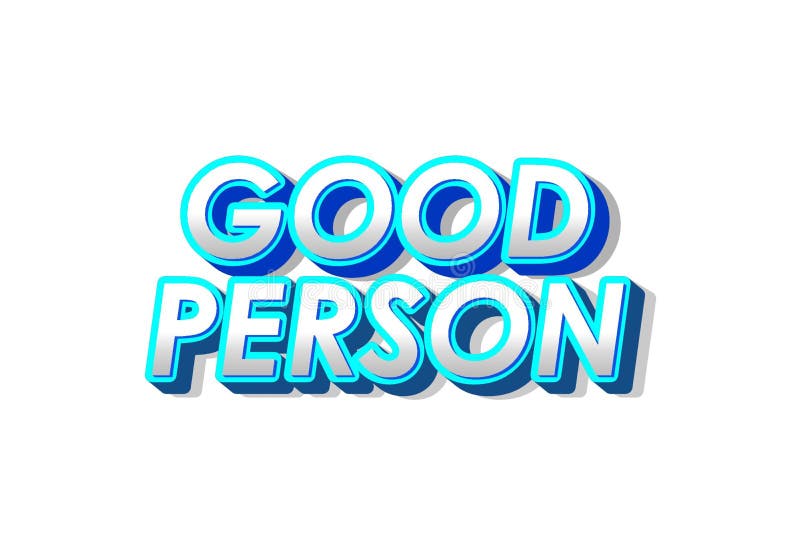 Good Person. Text Effect in 3D Look. Eye Catching Color Stock Vector ...