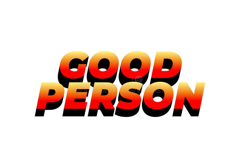 Good Person. Text Effect in 3D Look. Eye Catching Color Stock Vector ...