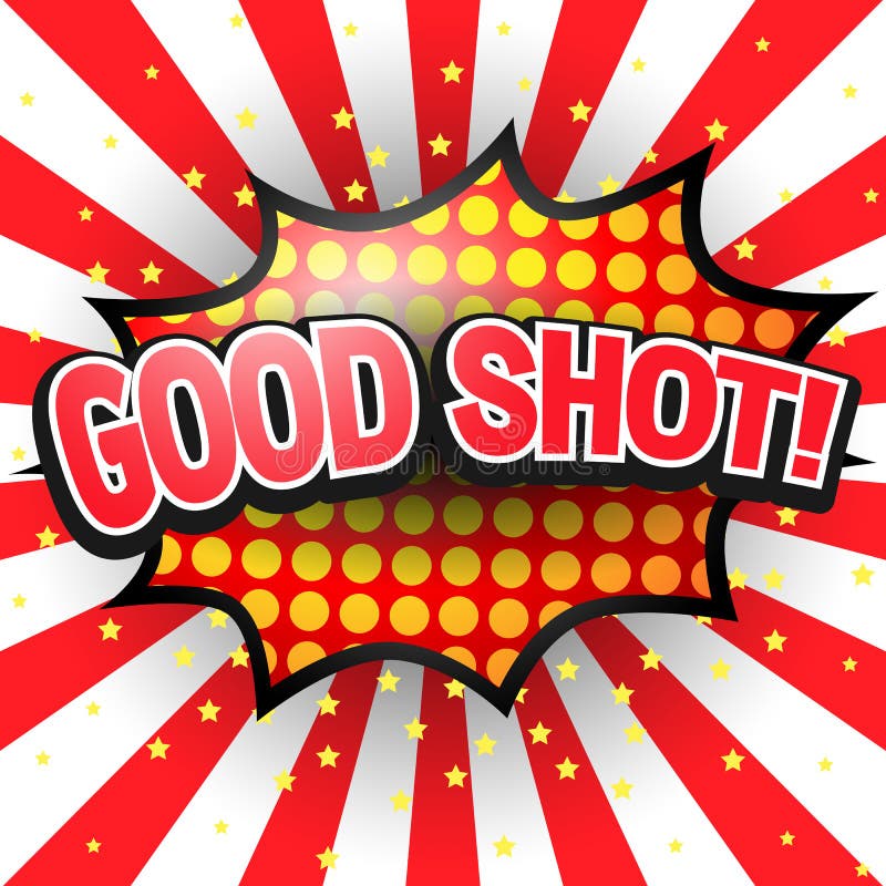 Good Shot, Comic Speech Bubble. Vector Stock Vector - Illustration of ...