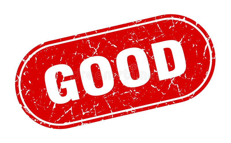 Good Sign. Good Grunge Stamp Stock Vector - Illustration of grunge ...