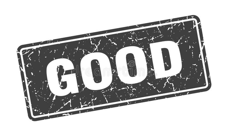 Good Sign. Good Grunge Stamp Stock Vector - Illustration of seal ...