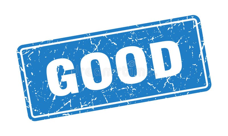 Good Sign. Good Grunge Stamp Stock Vector - Illustration of vector ...