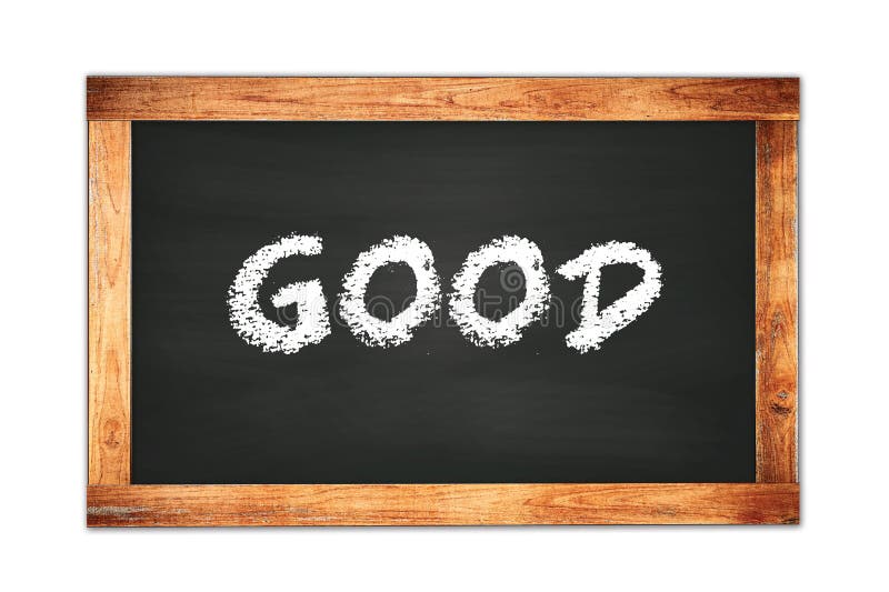 GOOD Text Written on Wooden Frame School Blackboard Stock Illustration ...