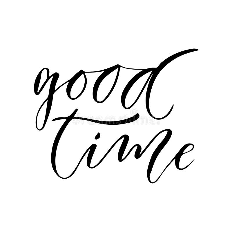 Good Time Modern Calligraphy. Inspirational and Motivational ...